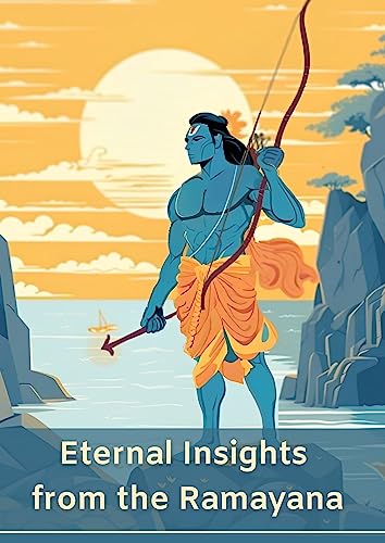 Eternal Insights from the Ramayana by Arjun Raghavan | Goodreads