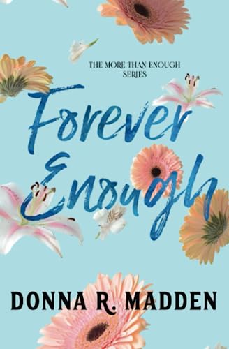 Forever Enough: Book 2 of the More Than Enough series by Donna R Madden ...