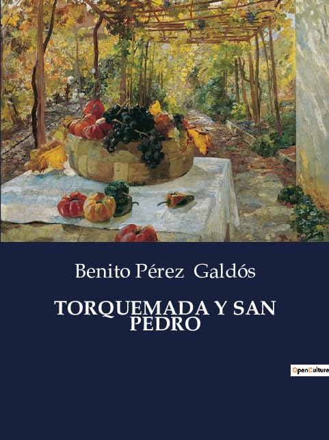 Torquemada Y San Pedro (Spanish Edition) by Benito Pérez Galdós | Goodreads