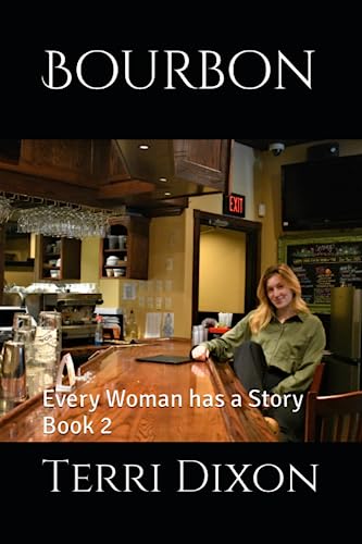 Bourbon: Every Woman has a Story Book 2 by Terri Dixon | Goodreads