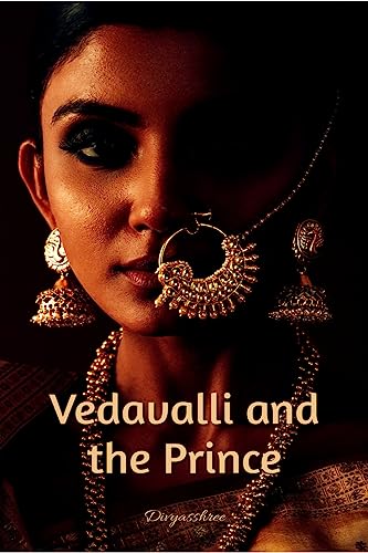 Vedavalli and the Prince : A Historical Tale of Betrayal, and Revenge ...