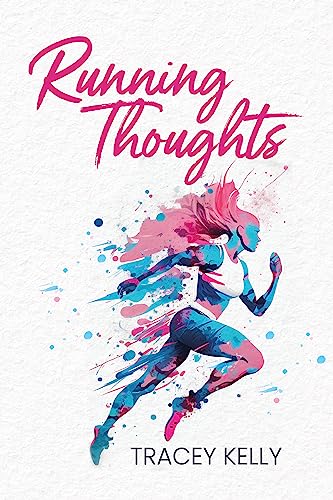 Running Thoughts by Tracey Kelly | Goodreads