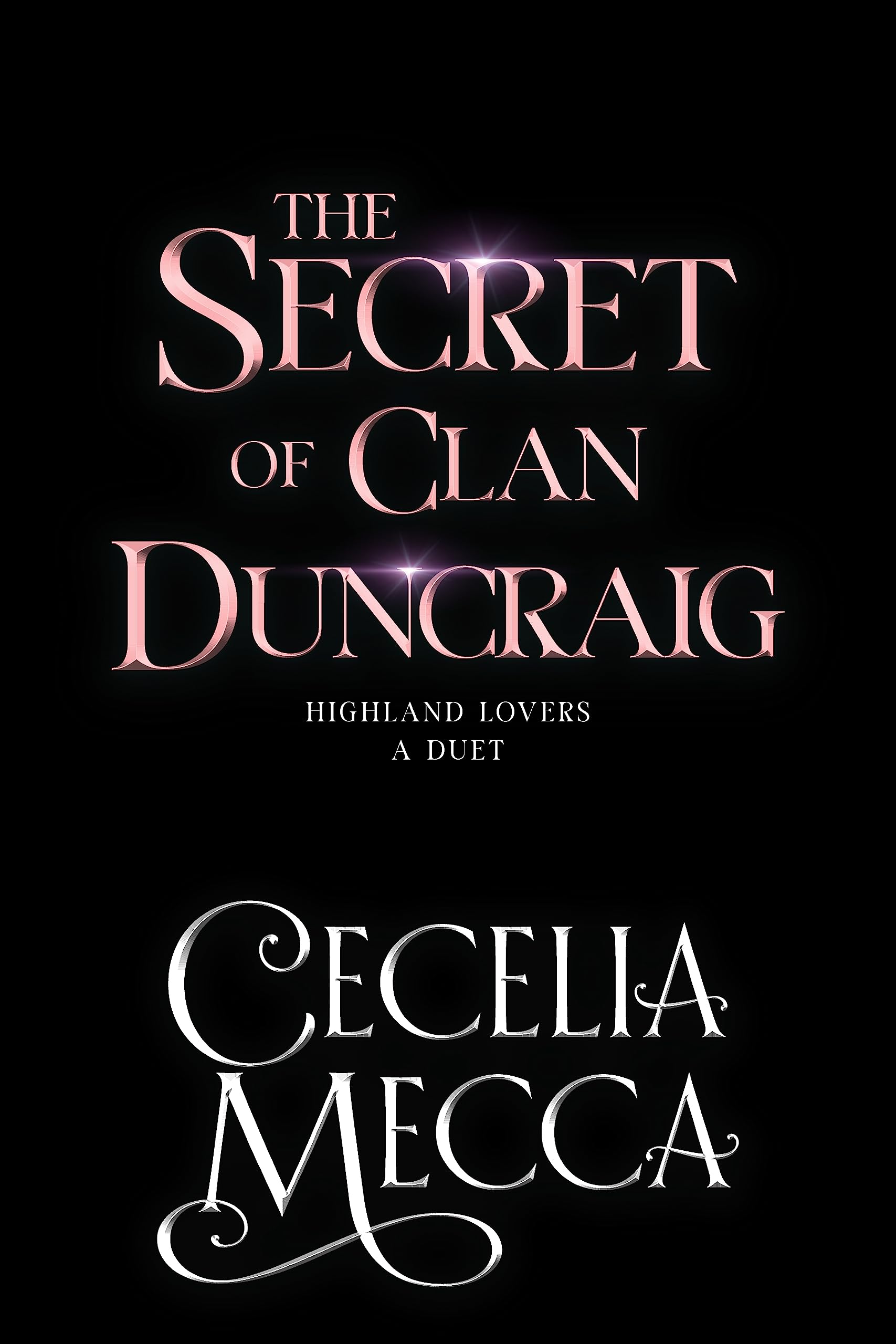 The Secret of Clan Duncraig (Highland Lovers Book 2) by Cecelia Mecca ...