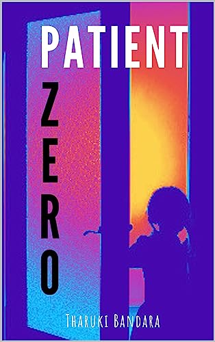 Patient Zero by Tharuki Bandara | Goodreads