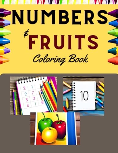 Numbers & Fruit Coloring Books: Children Learning Books by Kathy Dixon ...