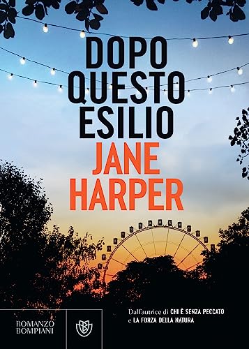 Dopo questo esilio (Le indagini di Aaron Falk Vol. 3) by Jane Harper ...