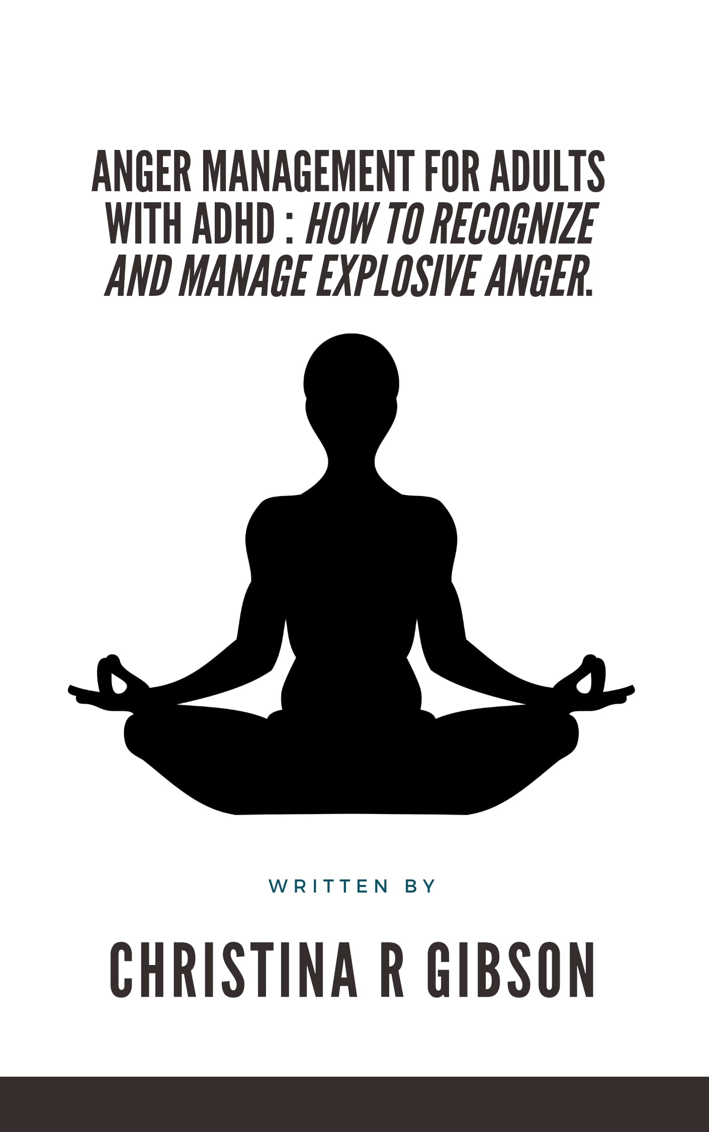 ANGER MANAGEMENT FOR ADULTS WITH ADHD : How To Recognize And Manage ...