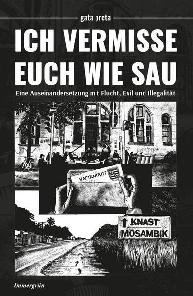 Ich vermisse euch wie Sau: Eine Auseinandersetzung mit Flucht, Exil und ...