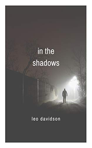 In The Shadows by Leo Davidson | Goodreads