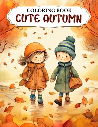 Cute Autumn Coloring Book: Embark on a Coloring Journey with 30 Playful ...