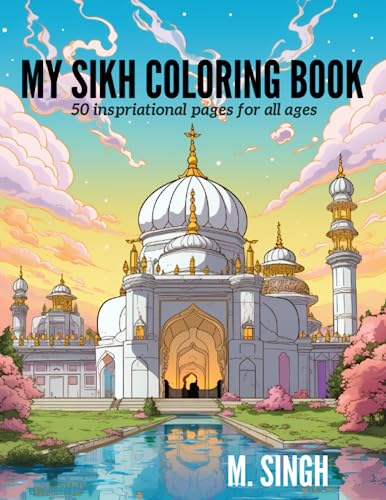 My Sikh Coloring Book: 50 Inspirational Pages for All Ages by M Singh ...