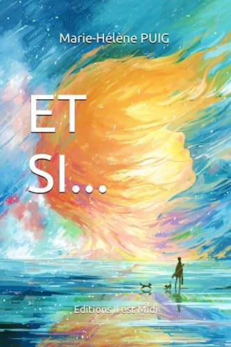 ET SI ... (French Edition) by Marie-Hélène PUIG | Goodreads