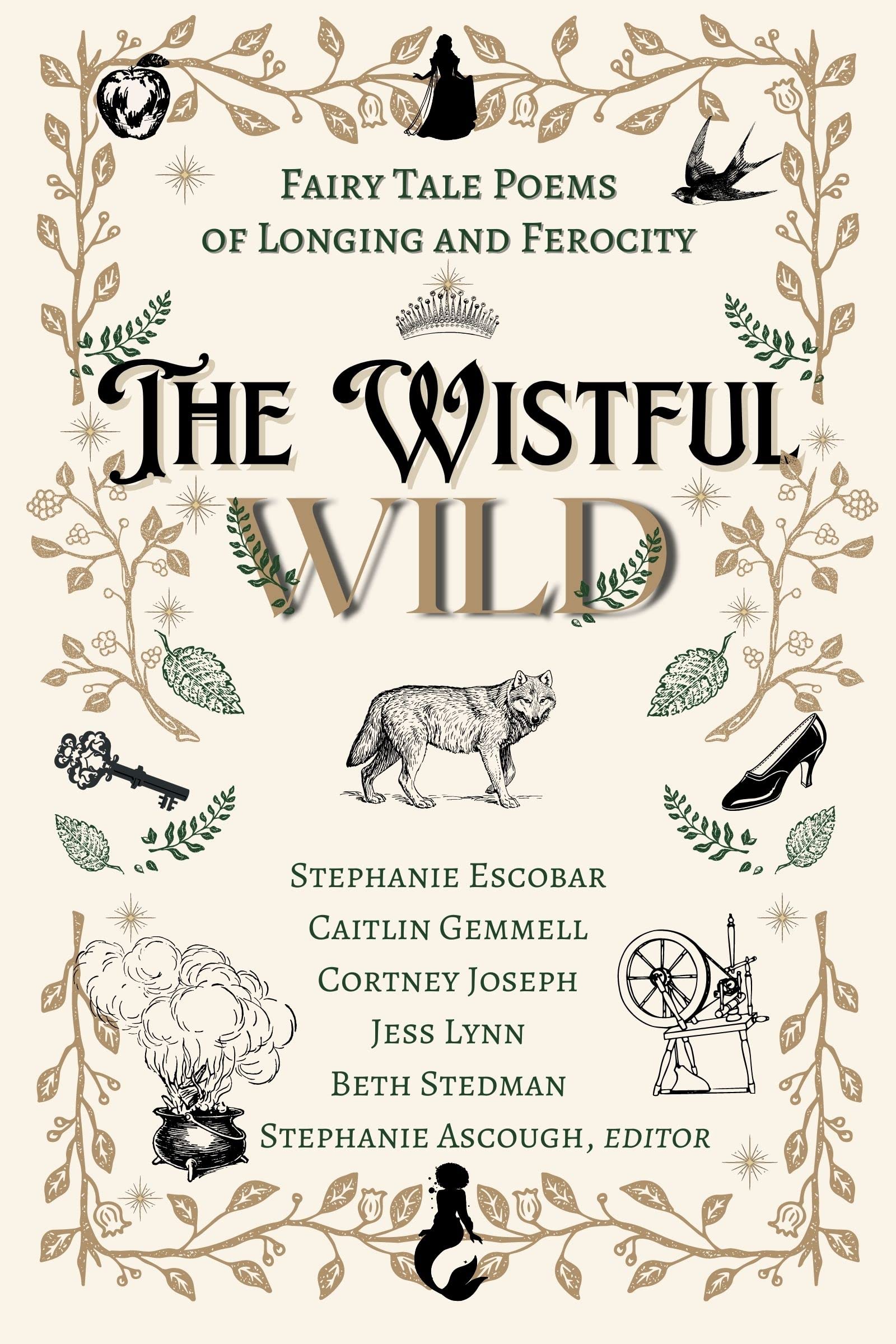 The Wistful Wild: Fairy Tale Poems of Longing and Ferocity by Stephanie ...