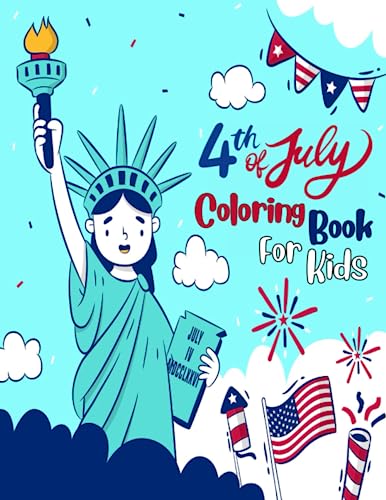 Fourth of July Coloring Book for Kids: Fun Coloring Pages for Boys and ...