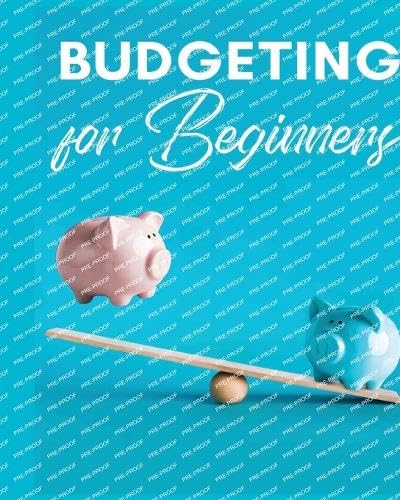 Budgeting for Beginners: Simple and Practical Techniques for Effective ...