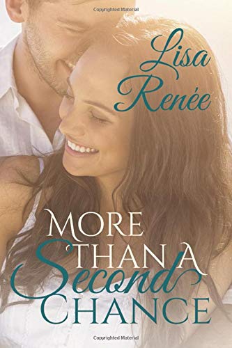 More Than A Second Chance by Lisa Renee | Goodreads