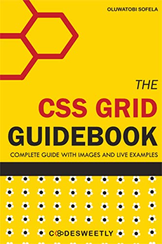 The CSS Grid Guidebook: All You Need to Understand the Grid Layout ...