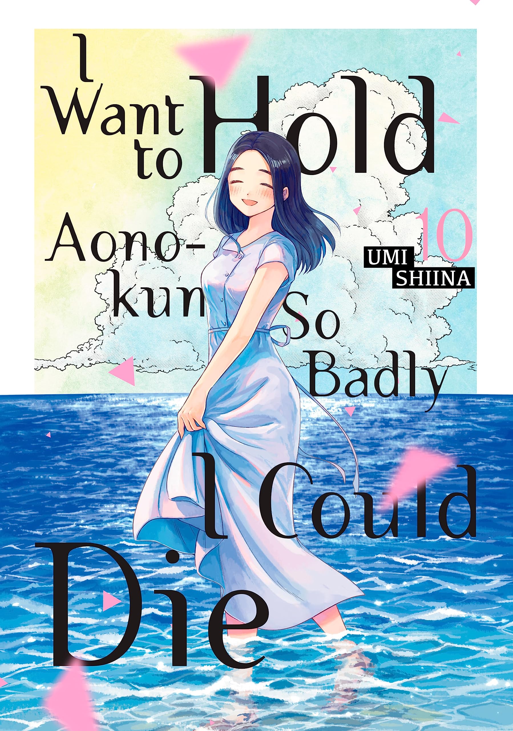 I Want To Hold Aono-kun So Badly I Could Die, Vol. 10 by Umi Shiina ...