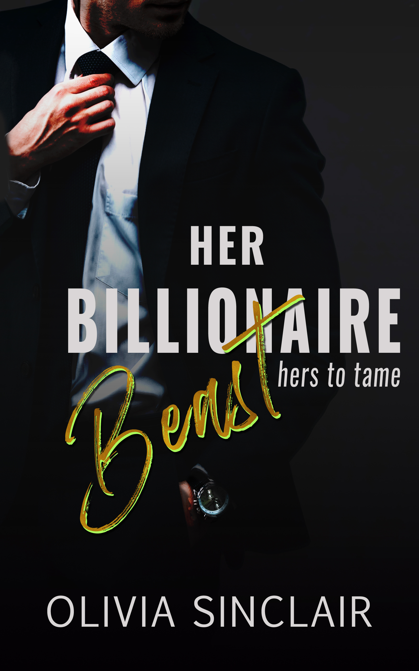Her Billionaire Beast by Olivia Sinclair | Goodreads
