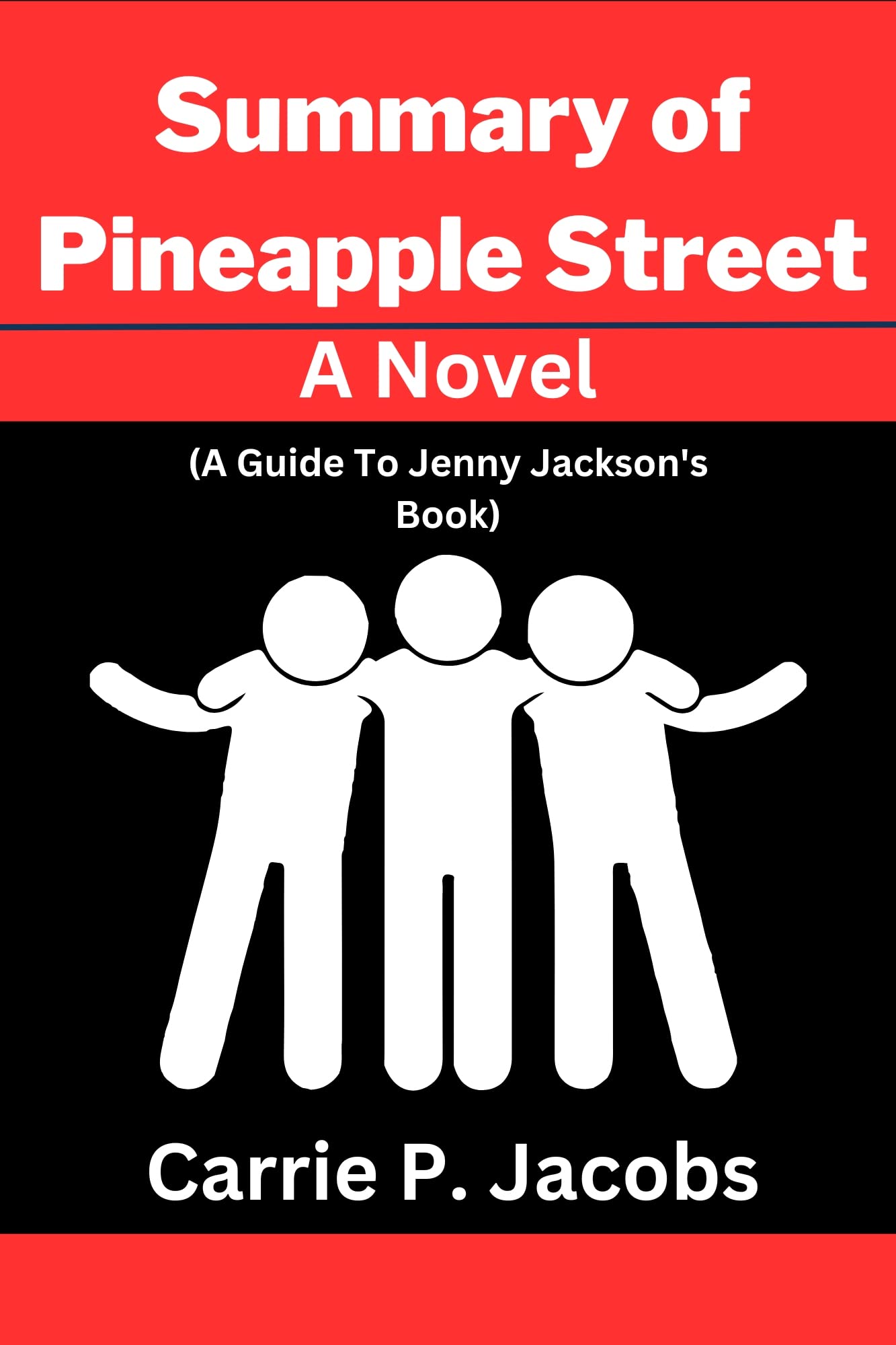 SUMMARY AND ANALYSIS OF JENNY JACKSON'S BOOK PINEAPPLE STREET:: A NOVEL ...