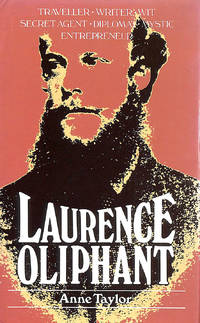 Laurence Oliphant, 1829 - 1888 by Anne Taylor | Goodreads