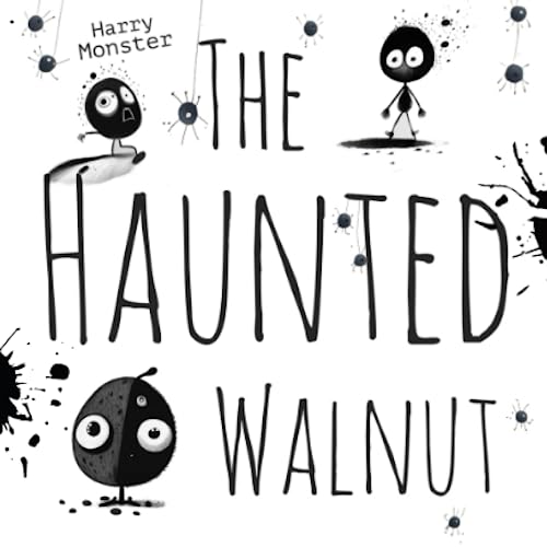 The Haunted Walnut: A Spooky Story by Harry Monster | Goodreads