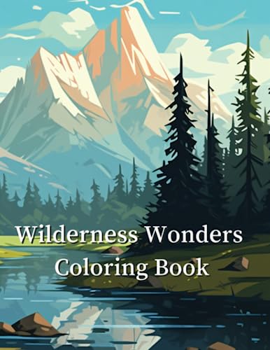 Wilderness Wonders Coloring Book | Scenic Coloring Book | Relief and ...
