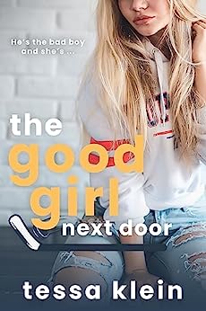 The Good Girl Next Door (Forbidden Love Summer) by Tessa Klein | Goodreads