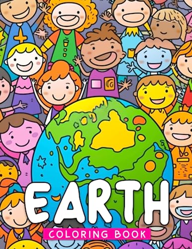 Earth Coloring Book: Discover the Wonders of Our World with 30 Coloring ...