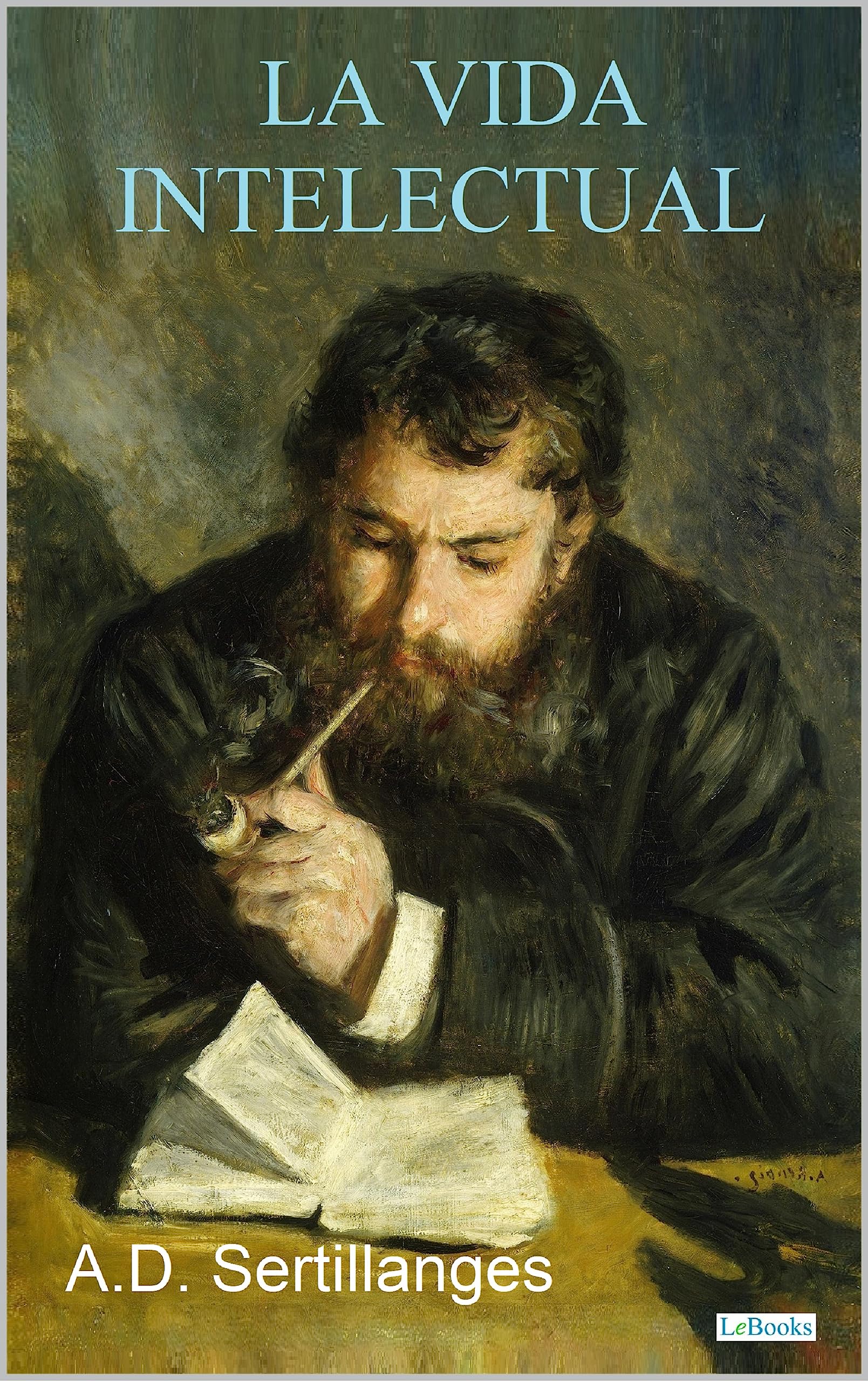 LA VIDA INTELECTUAL: Su espíritu, sus condiciones, sus métodos. by ...