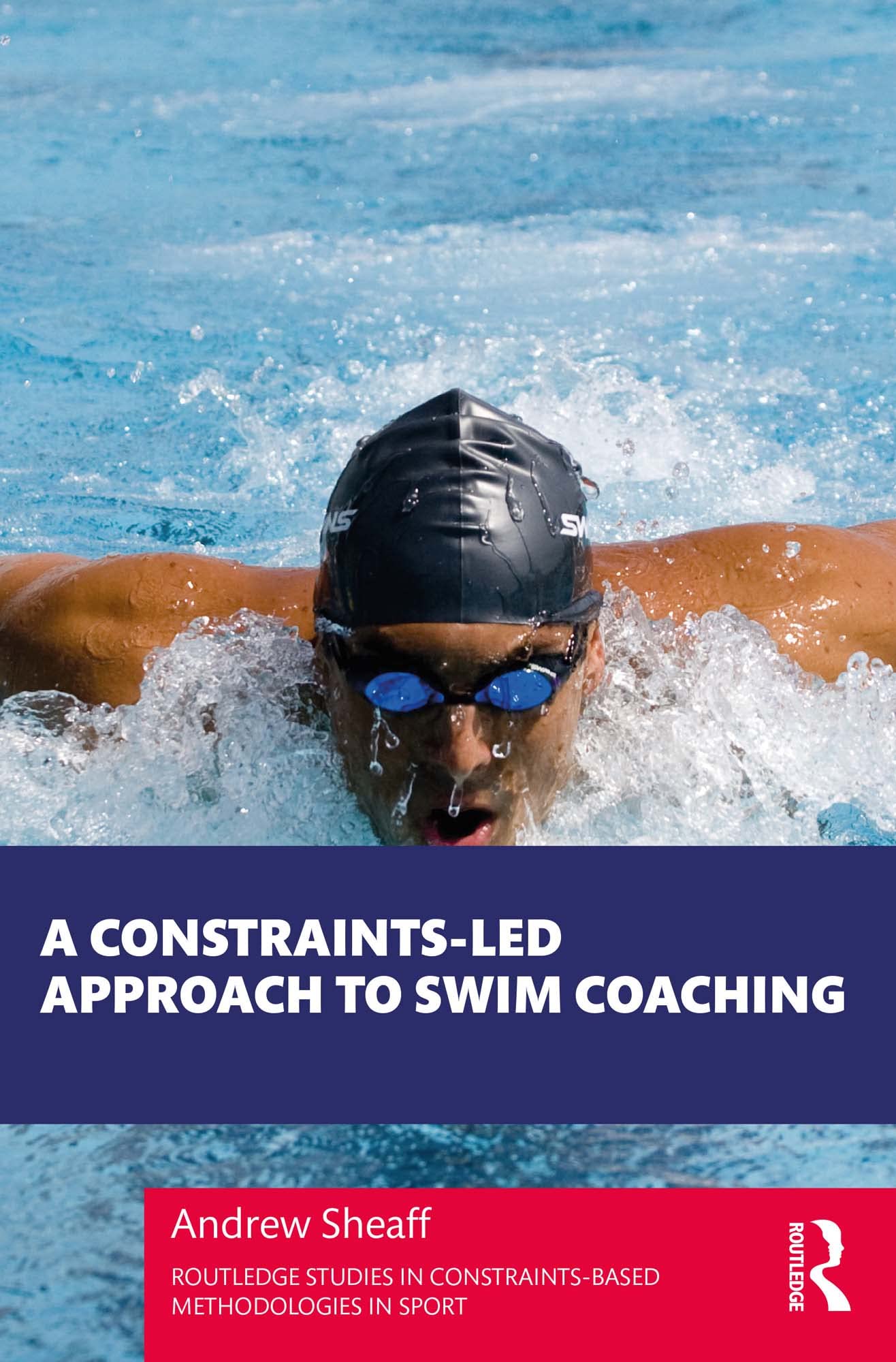 A Constraints-Led Approach to Swim Coaching by Andrew Sheaff | Goodreads