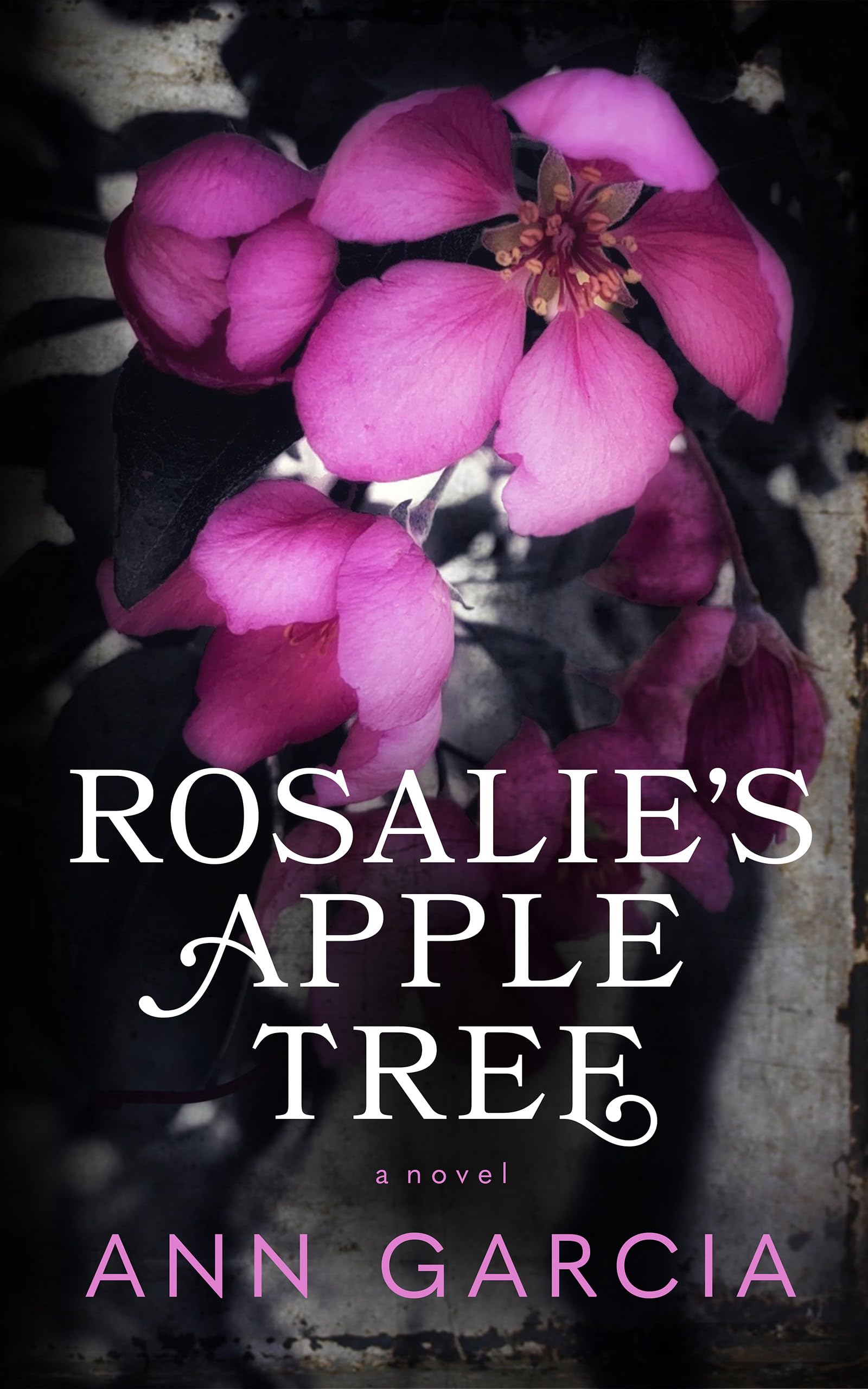 Rosalie's Apple Tree: A Novel by Ann Garcia | Goodreads