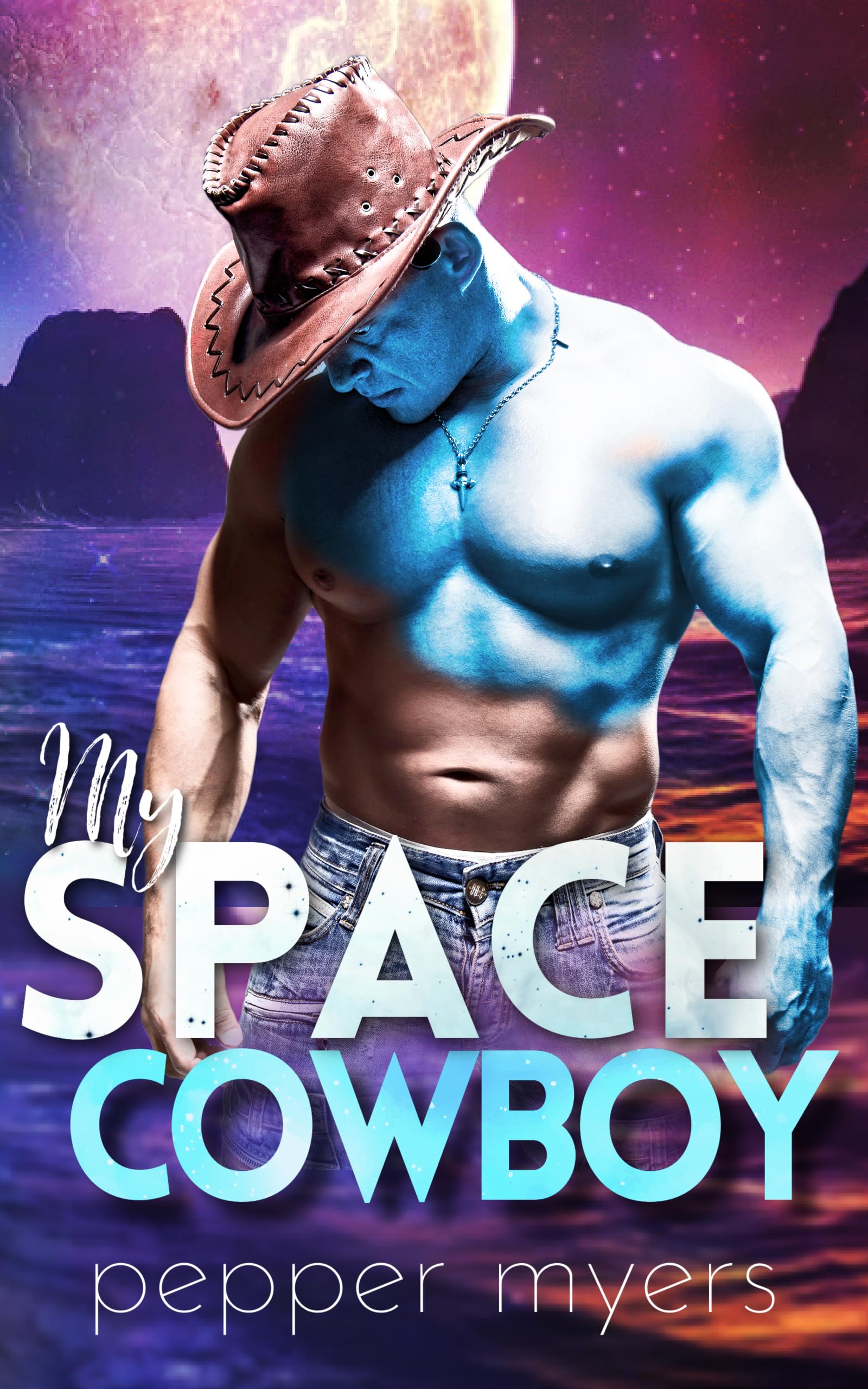 My Space Cowboy: A Sci-Fi Alien Romance by Pepper Myers | Goodreads
