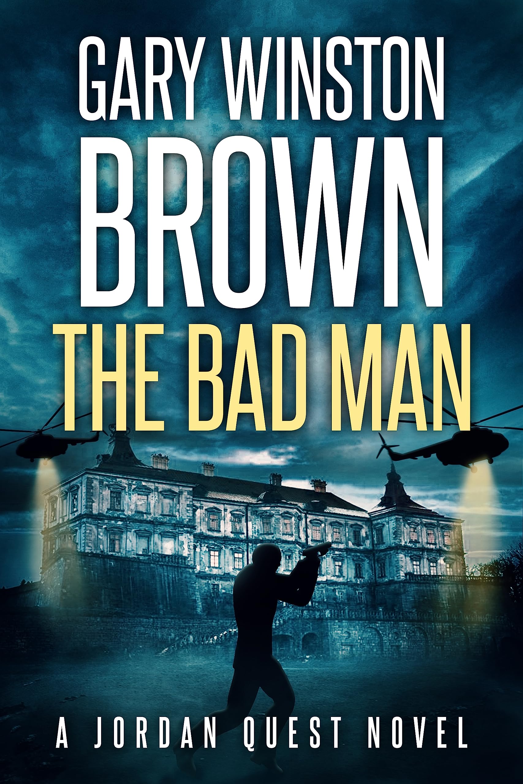 The Bad Man (Jordan Quest FBI #9) by Gary Winston Brown | Goodreads