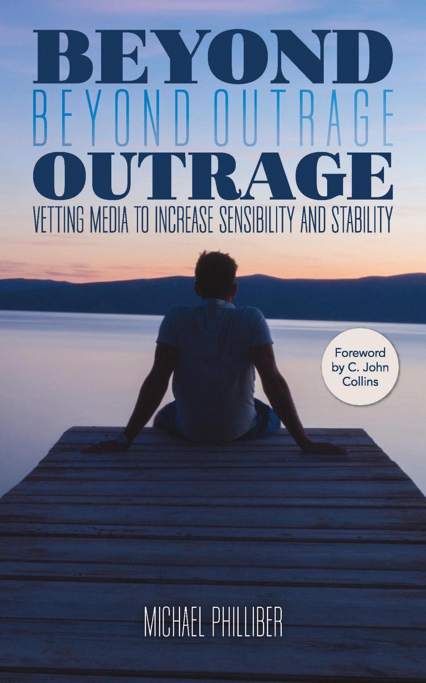 Beyond Outrage by Michael W. Philliber | Goodreads