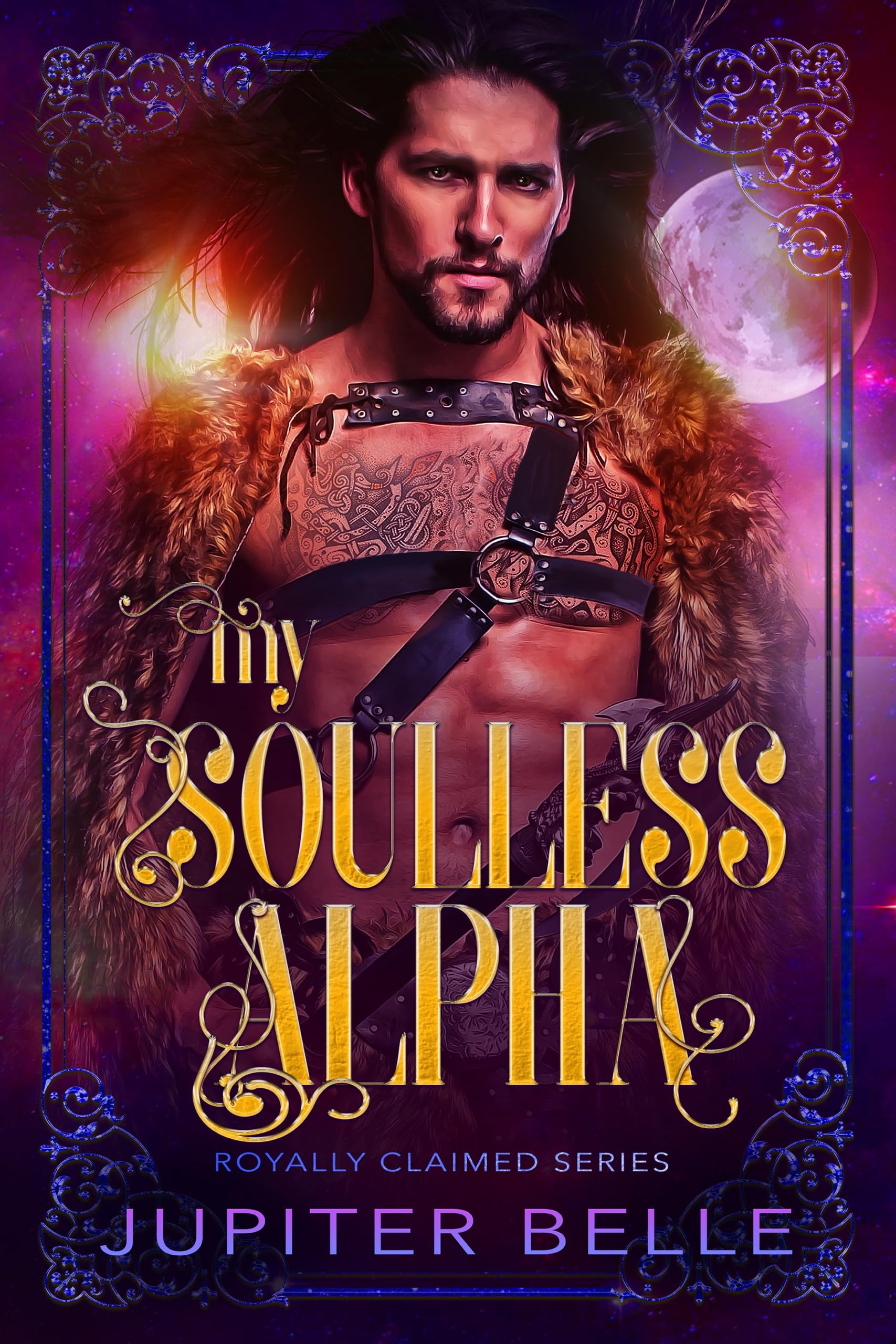 My Soulless Alpha (Royally Claimed #6) by Jupiter Belle | Goodreads