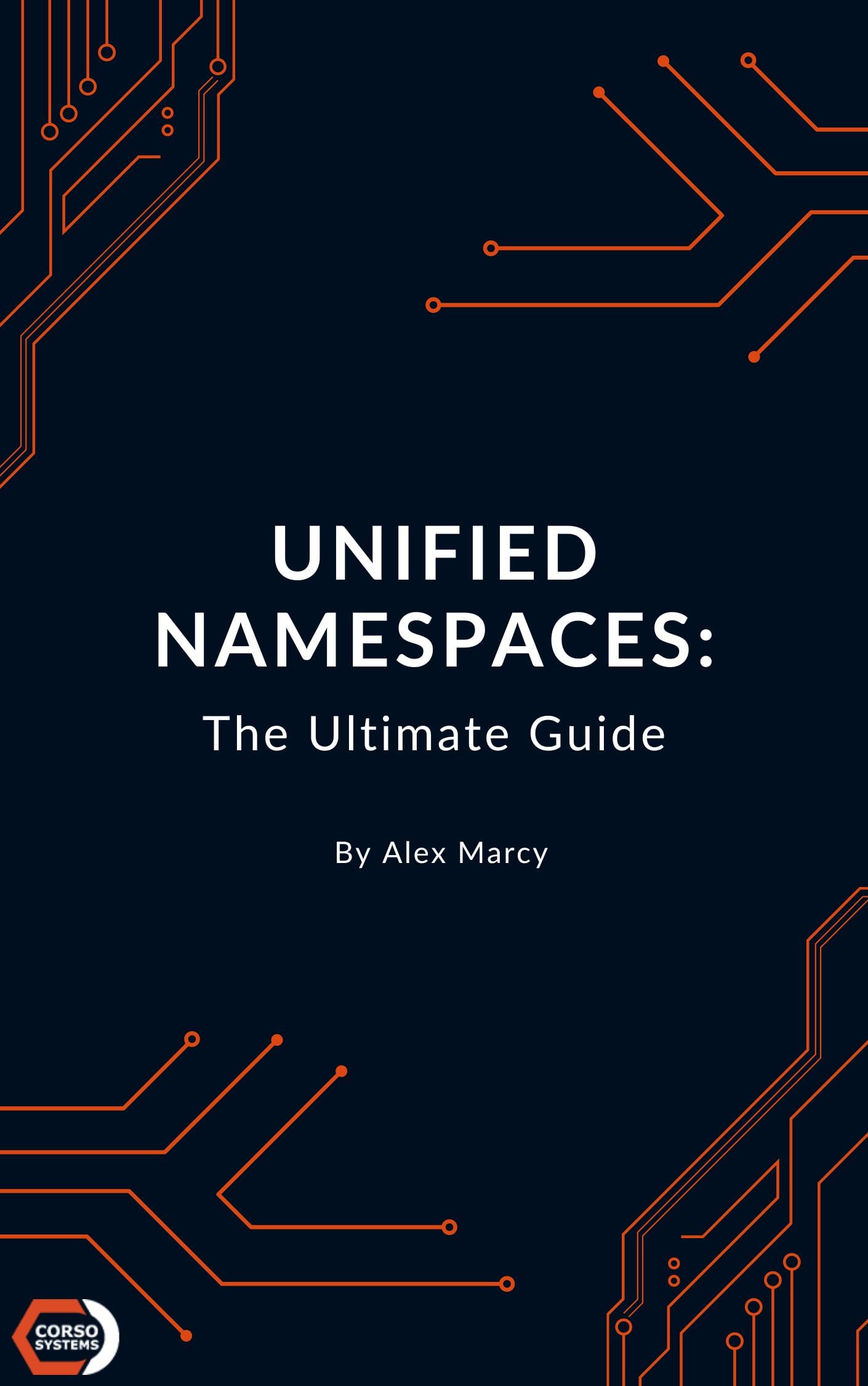 Unified Namespaces: The Ultimate Guide by Alex Marcy | Goodreads