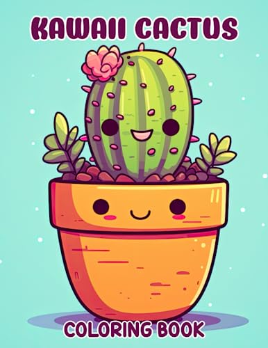 Kawaii Cactus Coloring Book: Embrace the Adorable Journey with 30 ...