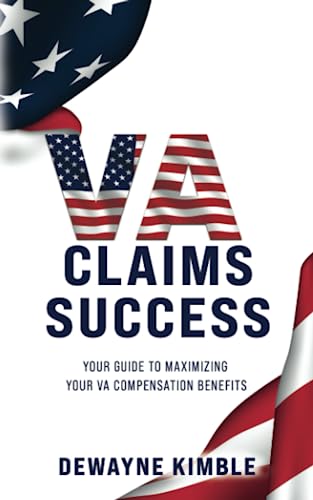 VA Claims Success: YOUR GUIDE TO MAXIMIZING YOUR VA COMPENSATION ...