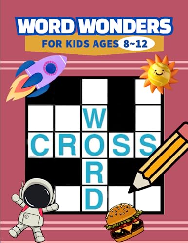 Word Wonders: Crosswords for Young Clever Explorers Ages 8 to 12 by ...