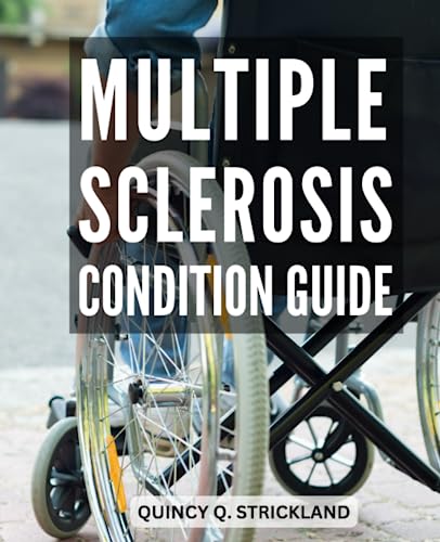 Multiple Sclerosis Condition Guide: Understanding Symptoms and Optimizing Your Well-Being | Gain ...