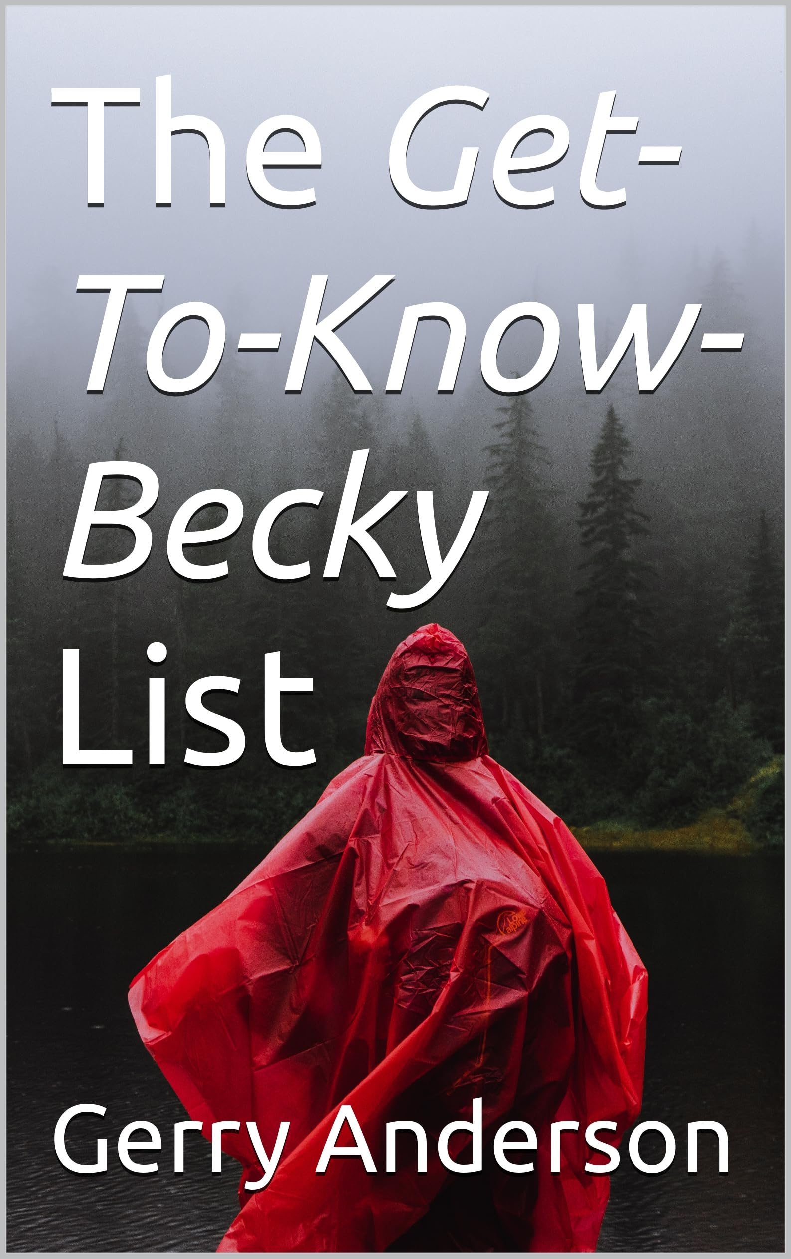 The Get-To-Know-Becky List by Gerry Anderson | Goodreads