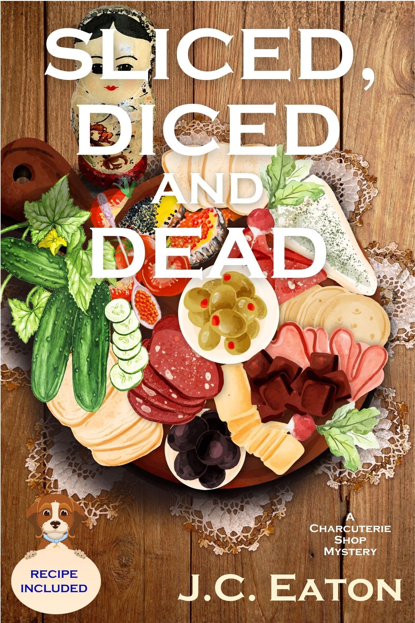Sliced, Diced and Dead: A Charcuterie Shop Mystery by J.C. Eaton | Goodreads