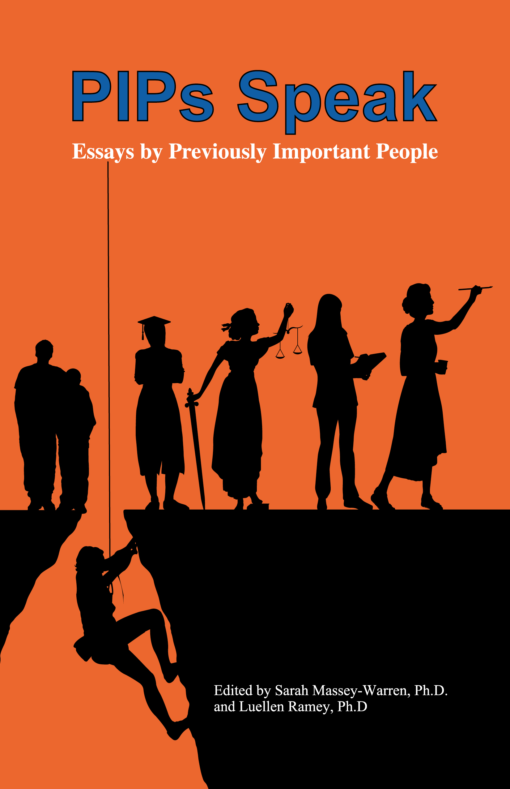 PIPs Speak: Essays by Previously Important People by Sarah Massey ...