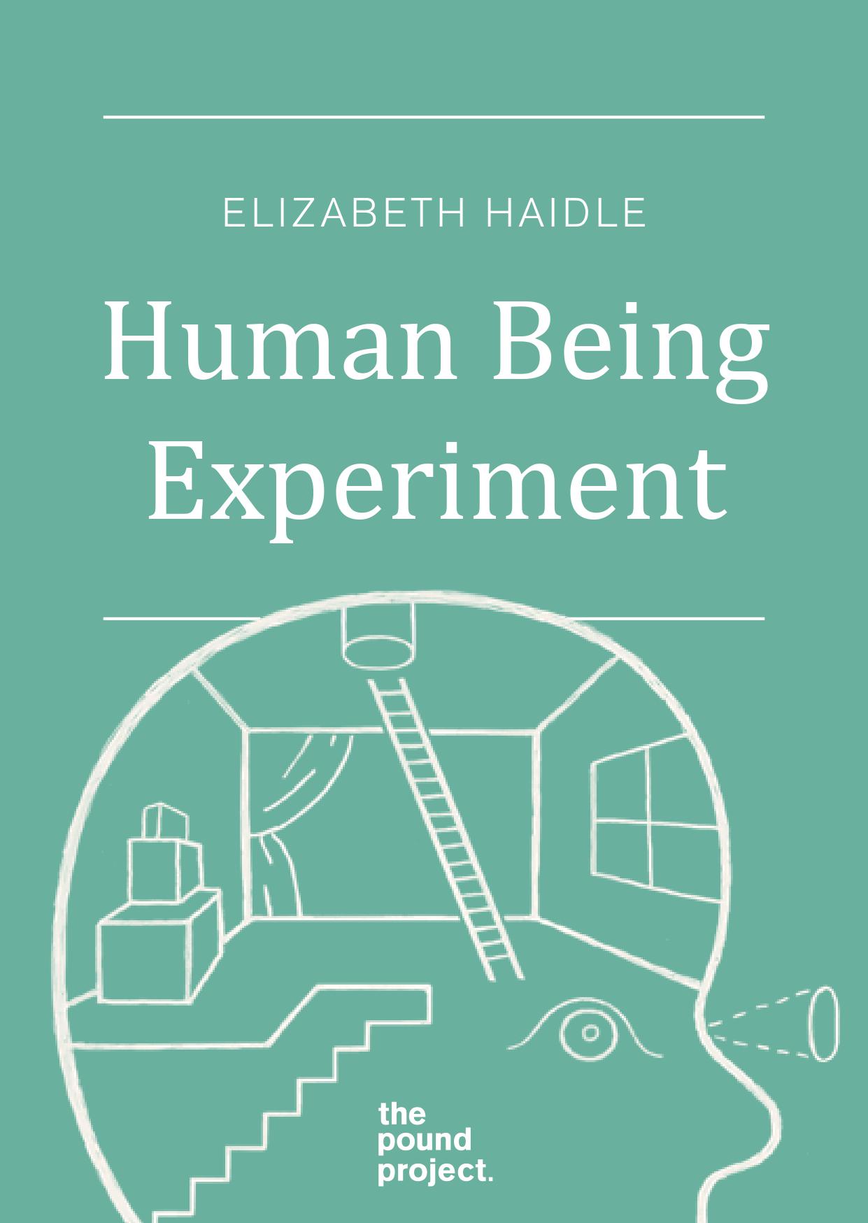 Human Being Experiment by Elizabeth Haidle | Goodreads