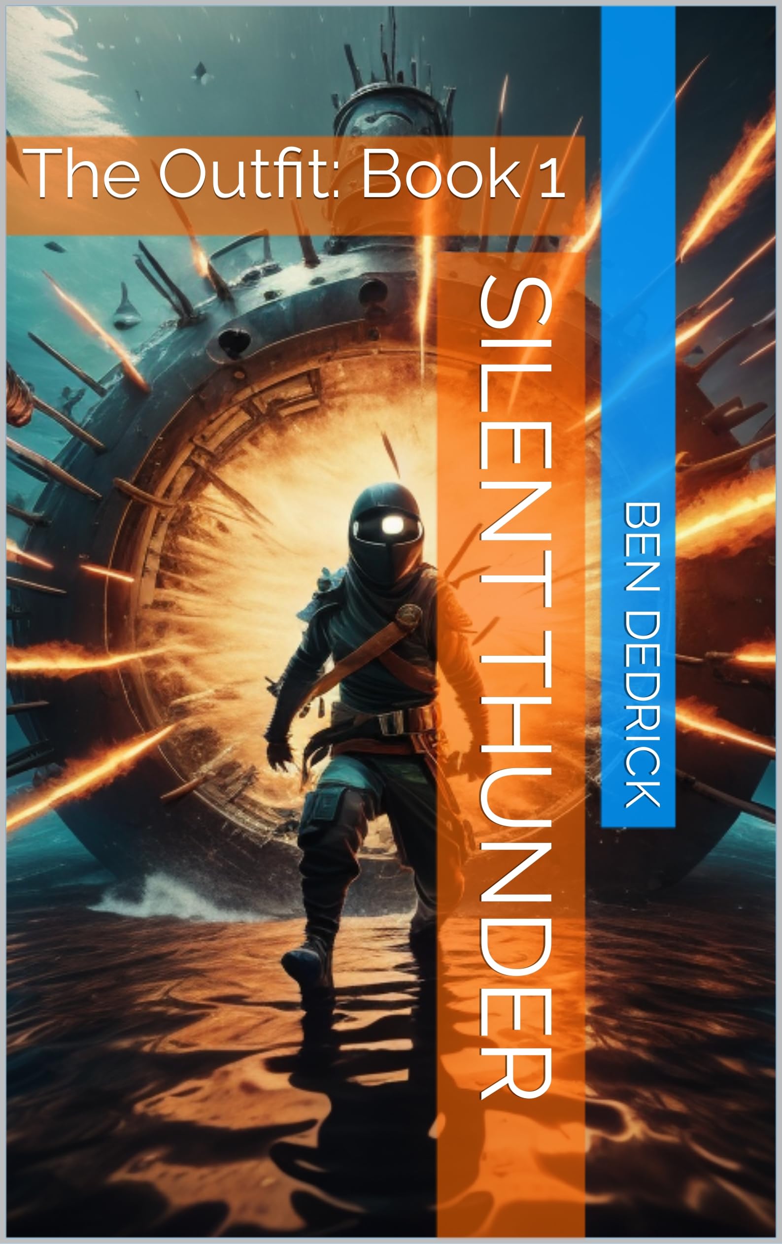 Silent Thunder: The Outfit: Book 1 by Ben Dedrick | Goodreads