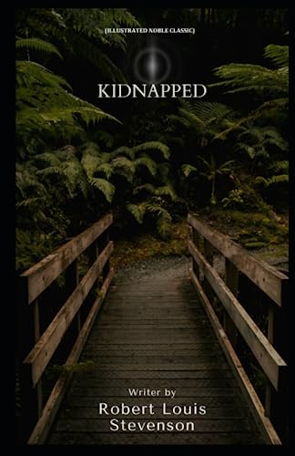 Kidnapped: (Illustrated Noble Classic) by Robert Louis Stevenson ...