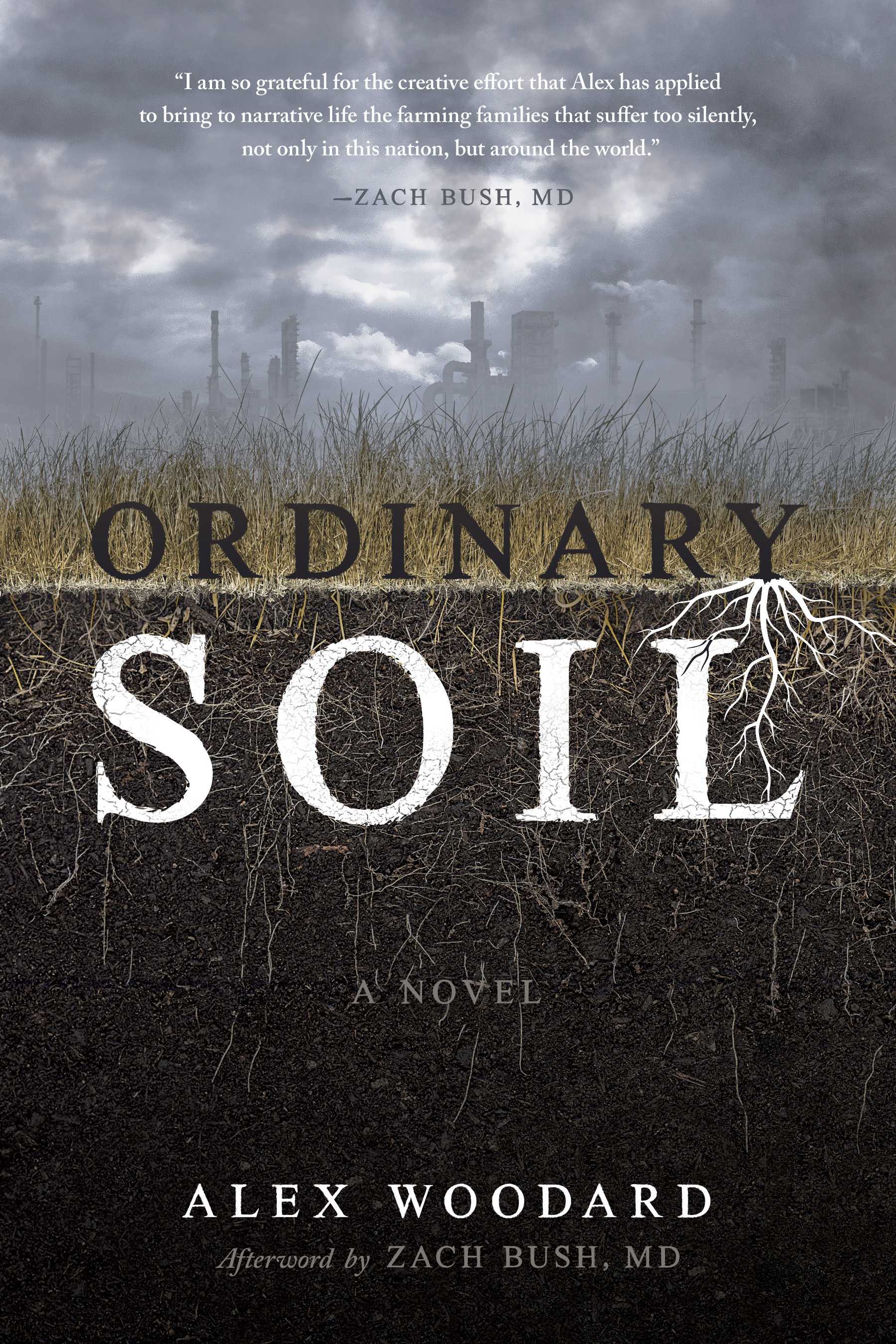 Ordinary Soil: A Novel by Alex Woodard | Goodreads