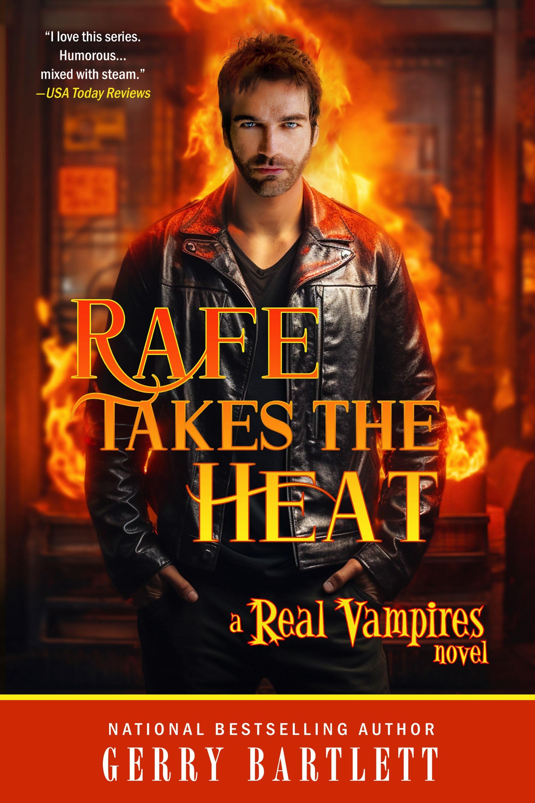 Rafe Takes The Heat (Real Vampires) by Gerry Bartlett | Goodreads