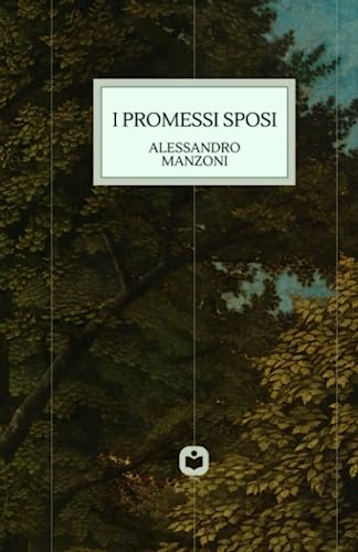 I Promessi Sposi | Alessandro Manzoni: Letteratura, cultura, memoria ...